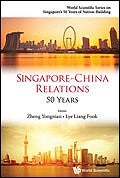 Singapore-China Relations: 50 Years – NUS East Asian Institute